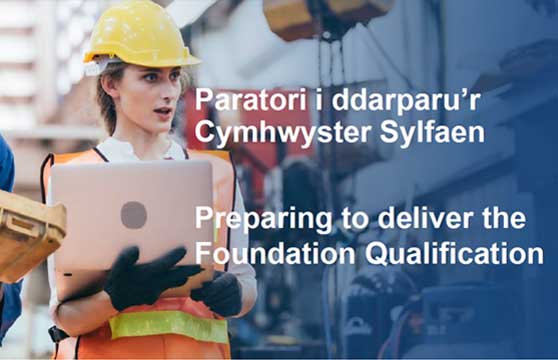 Preparation to deliver the Foundation qualification | Skills for Wales